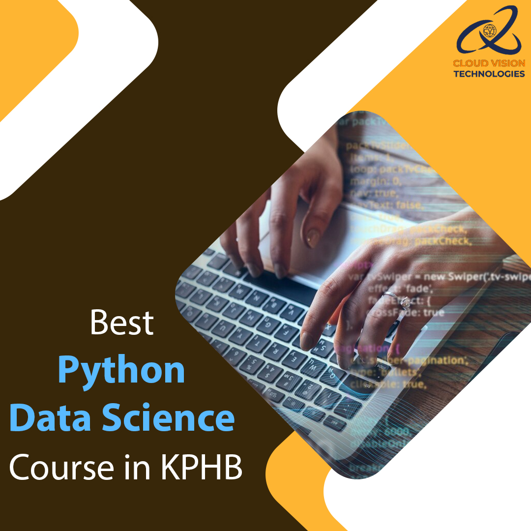 Best Python Data Science Course in KPHB - Cloud Vision Technologies - Cloud Vision Technologies
