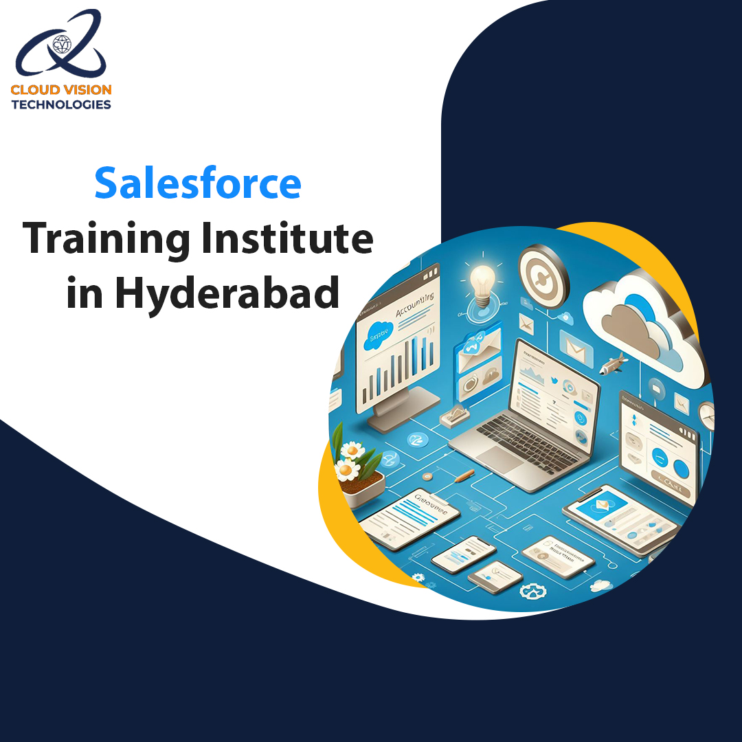 Salesforce Training Institute in Hyderabad - Cloud Vision Technologies ...