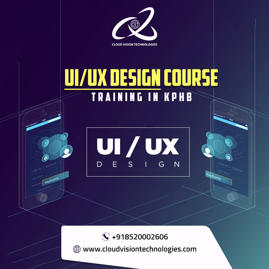 UI/UX Design Course Training in KPHB - Cloud Vision Technologies - Cloud Vision Technologies
