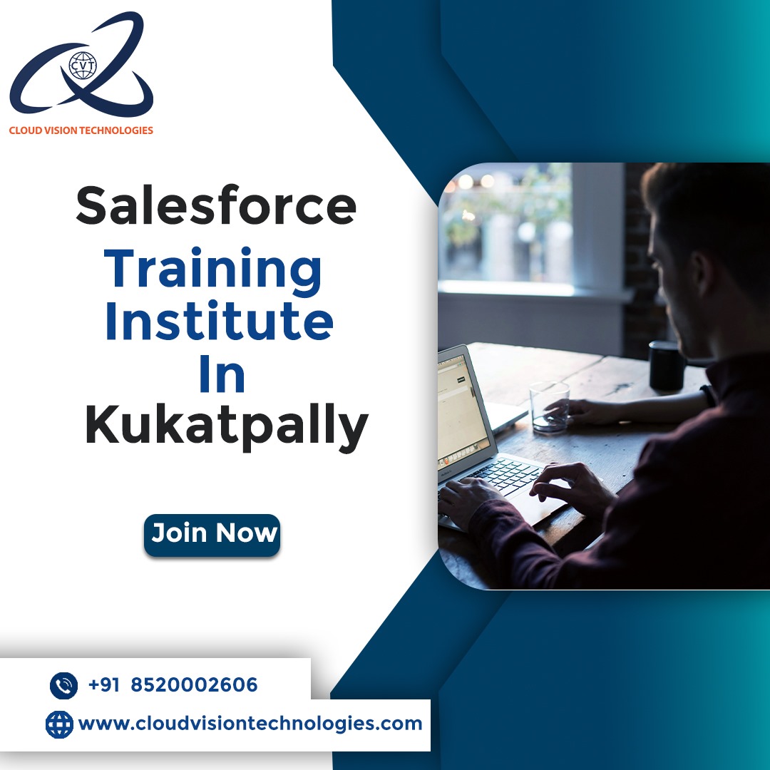 Salesforce Training Institute in Kukatpally - Cloud Vision Technologies